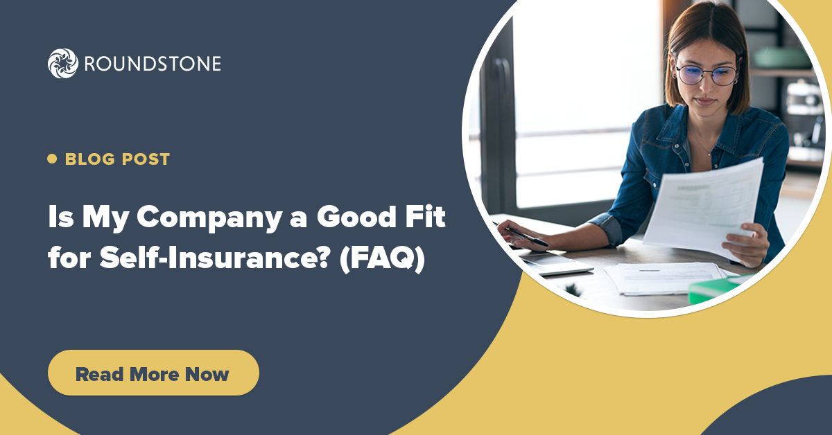 Is My Company a Good Candidate for Self-Insurance? [FAQ] | Roundstone ...